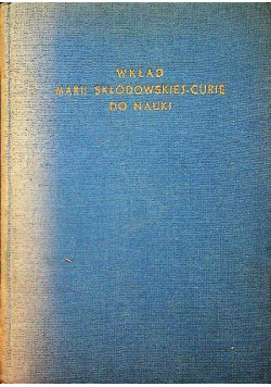 Wkład Marii Skłodowskiej Curie do nauki - Wydawnictwo Naukowe PWN ...