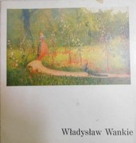 Władysław Wankie 1860 1925 - Opracowanie zbiorowe | Książka w Empik