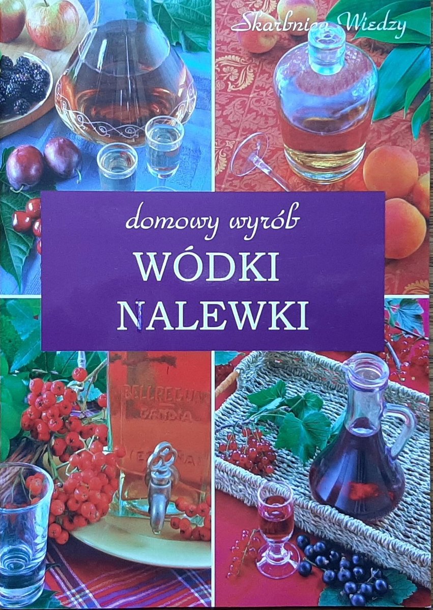 Wódki i nalewki domowe - Opracowanie zbiorowe | Książka w Empik