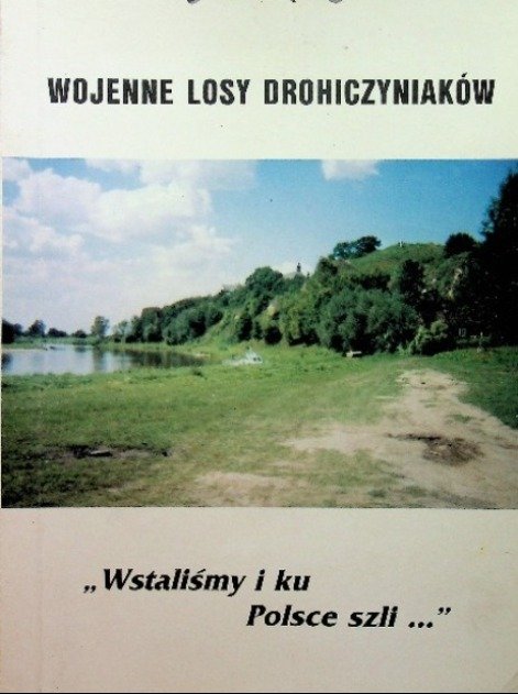 Wojenne losy Drohiczyniaków - Opracowanie zbiorowe | Książka w Empik