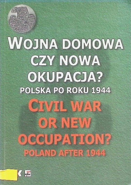 Wojna domowa czy nowa okupacja? Polska po roku 1944 - Ajnenkiel Andrzej | Książka w Empik