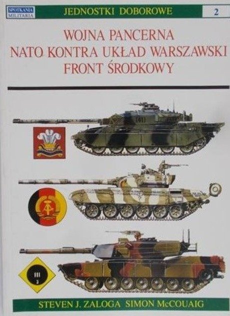Wojna pancerna NATO kontra Układ Warszawski Front Środkowy - Steven ...
