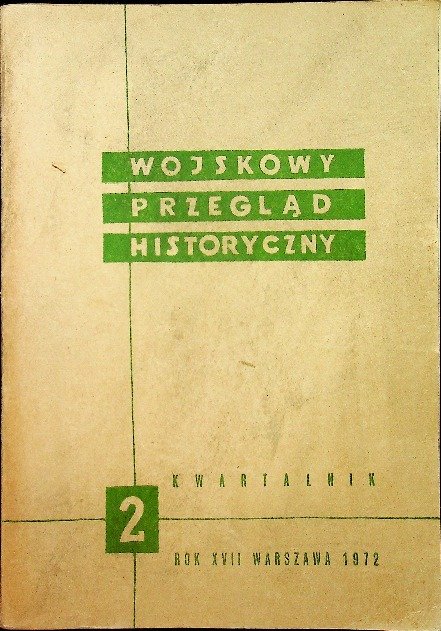 Wojskowy Przegląd Historyczny 1972 nr 2 - W opisie | Książka w Empik
