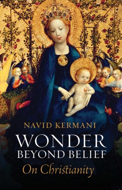 Wonder Beyond Belief. On Christianity - Navid Kermani | Książka w Empik