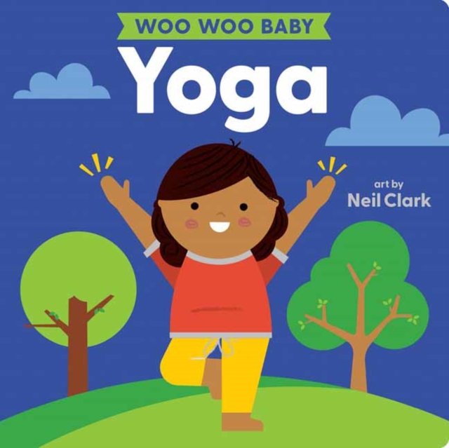 Woo Woo, Woo Woo Baby: Yoga - Neil Clark | Książka w Empik