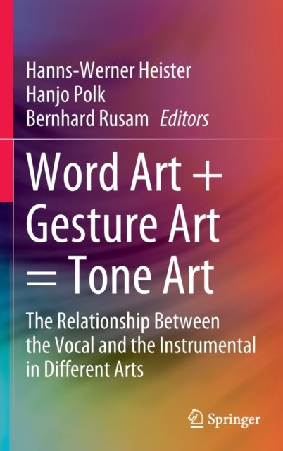 Word Art + Gesture Art = Tone Art: The Relationship Between the Vocal ...