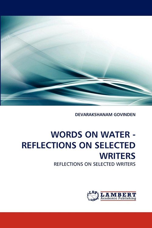 Words On Water - Reflections On Selected Writers - Govinden ...