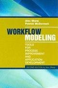 Workflow Modeling: Tools for Process Improvement and Application Development - Sharp Alec ...