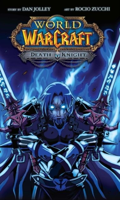 World of Warcraft. Death Knight. Blizzard Legends - Jolley Dan ...