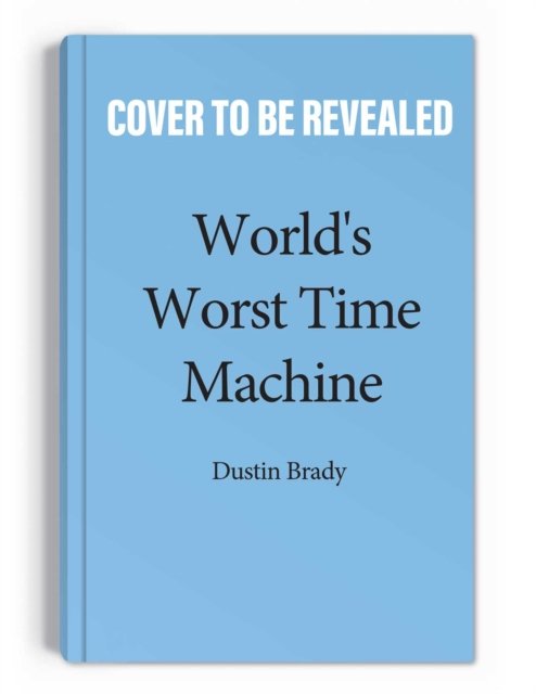 World's Worst Time Machine - Brady Dustin | Książka w Empik
