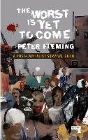 Worst Is Yet to Come - Fleming Peter | Książka w Empik