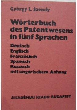 Worterbuch des Patentwesens in funf Sprachen - Akademiai Kiado ...