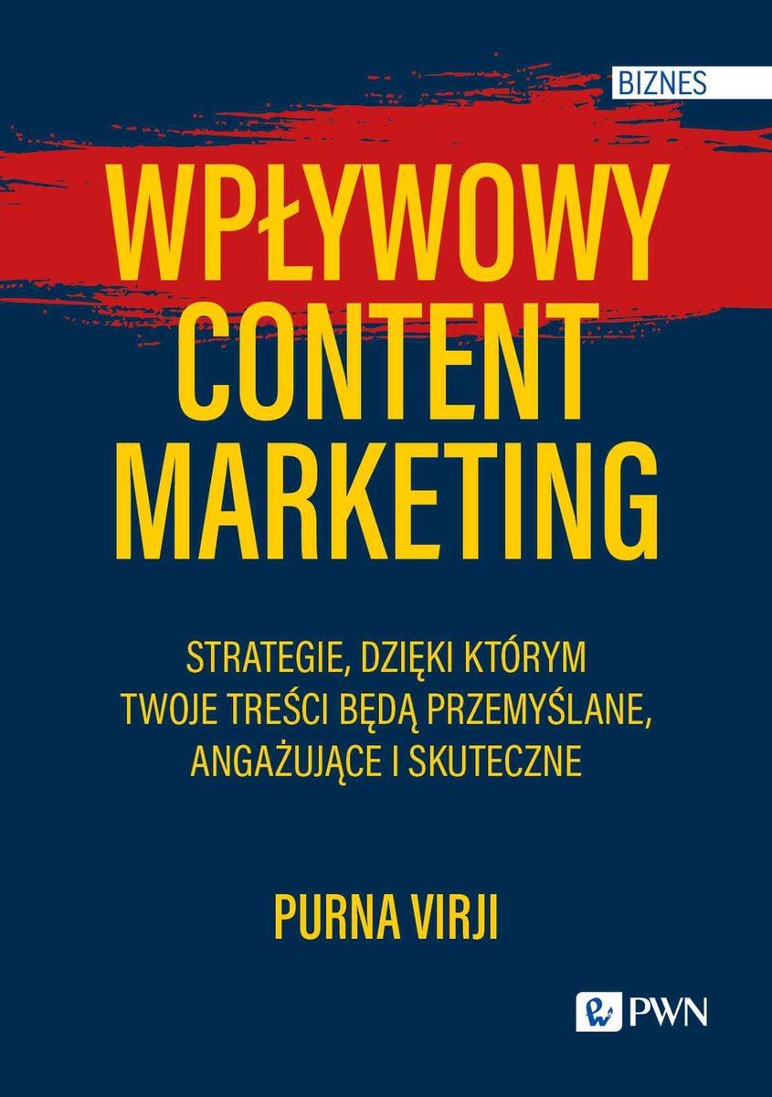 Wpływowy content marketing - Purna Virji | Książka w Empik