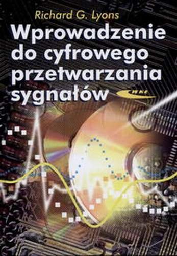 Wprowadzenie do cyfrowego przetwarzania sygnałów - Lyons Richard G. | Książka w Empik