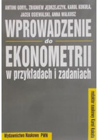 Wprowadzenie do ekonometrii w przykładach i zadaniach - Goryl Antoni | Książka w Empik