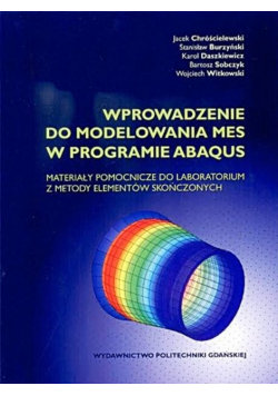 Wprowadzenie do modelowania mes w programie ABAQUS - Opracowanie zbiorowe | Książka w Empik