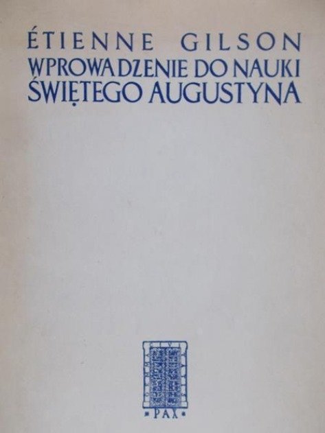 Wprowadzenie do nauki świętego Augustyna - Gilson Etienne | Książka w Empik
