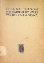 Wprowadzenie do nauki świętego Augustyna - Gilson Etienne | Książka w Empik