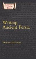 Writing Ancient Persia - Harrison Thomas | Książka w Empik