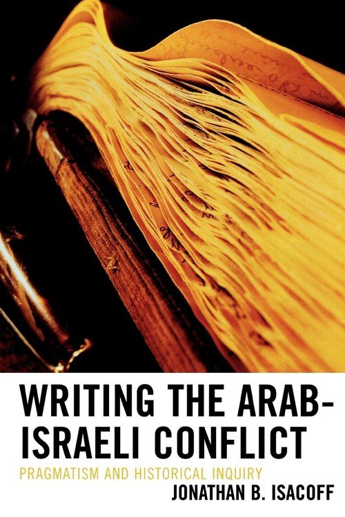 Writing the Arab-Israeli Conflict - Isacoff Jonathan B. | Książka w Empik