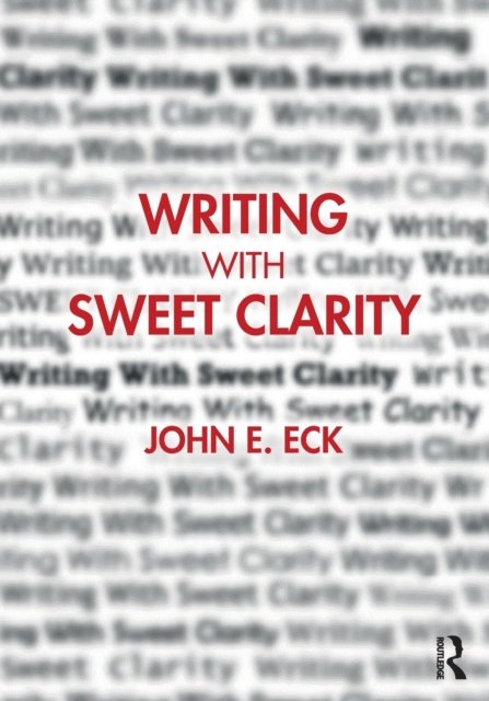 Writing with Sweet Clarity - John E. Eck | Książka w Empik