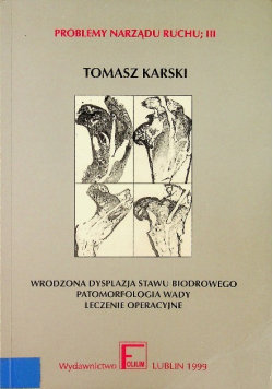 Wrodzona dysplazja stawu biodrowego patomorfologia wady leczenie ...
