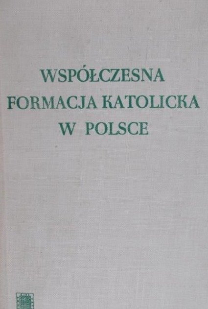 Współczesna formacja katolicka w Polsce - Opracowanie zbiorowe ...