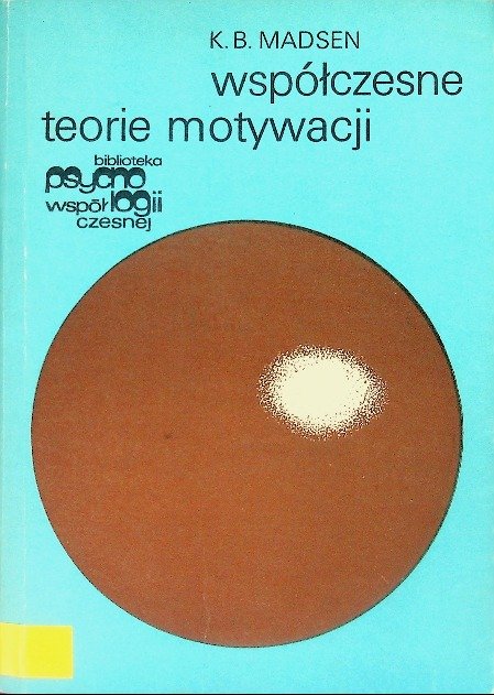 Współczesne teorie motywacji - W opisie | Książka w Empik