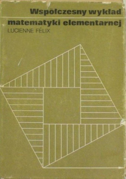 Współczesny wykład matematyki elementarnej - Opracowanie zbiorowe | Książka w Empik