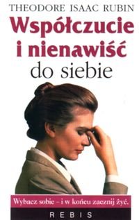 Współczucie i Nienawiść do Siebie - Rubin Theodore Isaac | Książka w Empik