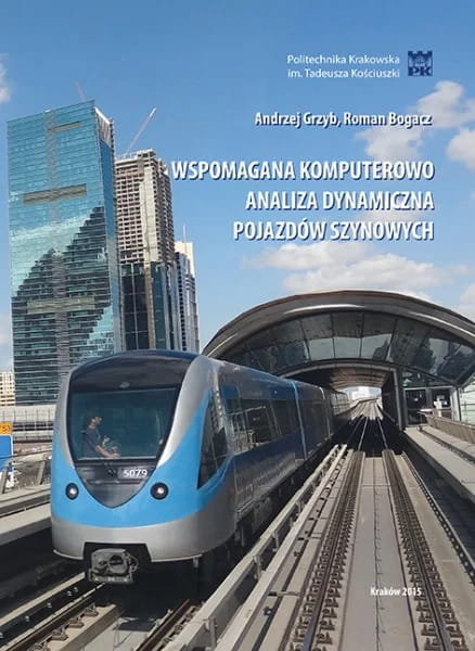 Wspomagana komputerowo analiza dynamiczna pojazdów szynowych. - Bogacz ...