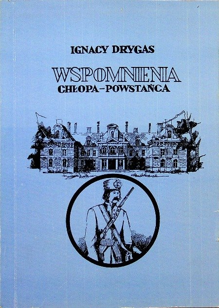 Wspomnienia chłopa powstańca - Opracowanie zbiorowe | Książka w Empik