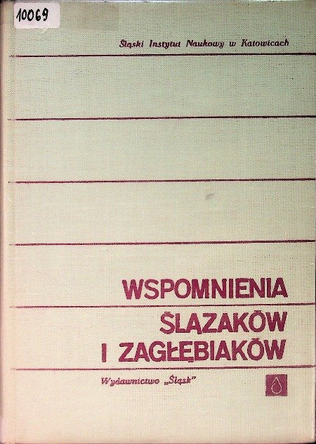 Wspomnienia Ślązaków i Zagłębiaków - Opracowanie zbiorowe | Książka w Empik