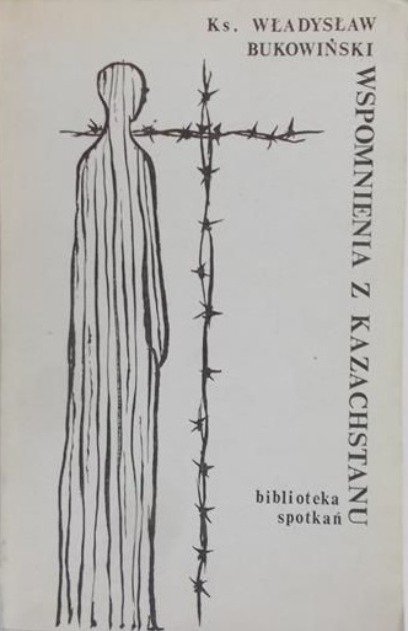 Wspomnienia z Kazachstanu - Bukowiński Władysław | Książka w Empik