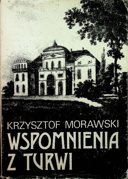 Wspomnienia z Turwi - Morawski Krzysztof | Książka w Empik