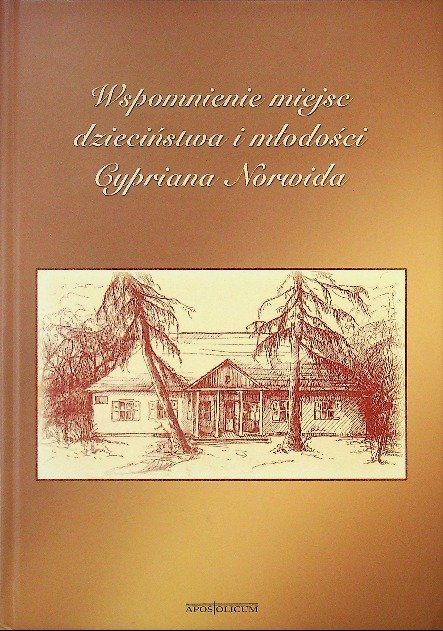 Wspomnienie miejsc dzieci stwa i m odo ci Cypriana Norwida ...