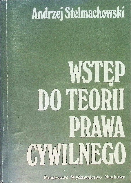Wstęp do teorii prawa cywilnego - Stelmachowski Andrzej | Książka w Empik
