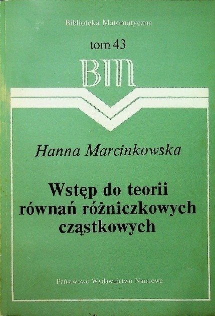 Wstęp do teorii równań różniczkowych cząstkowych Tom 43 - W opisie ...