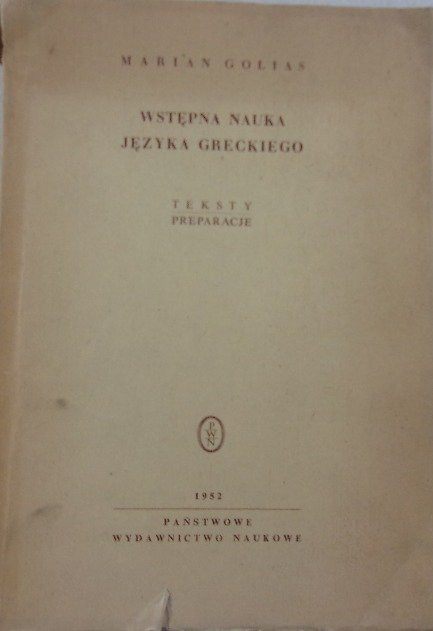 Wstępna nauka języka Greckiego Teksty - Golias Marian | Książka w Empik