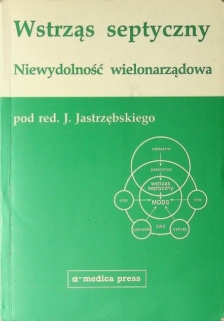Wstrząs septyczny Niewydolność wielonarządowa - Opracowanie zbiorowe ...