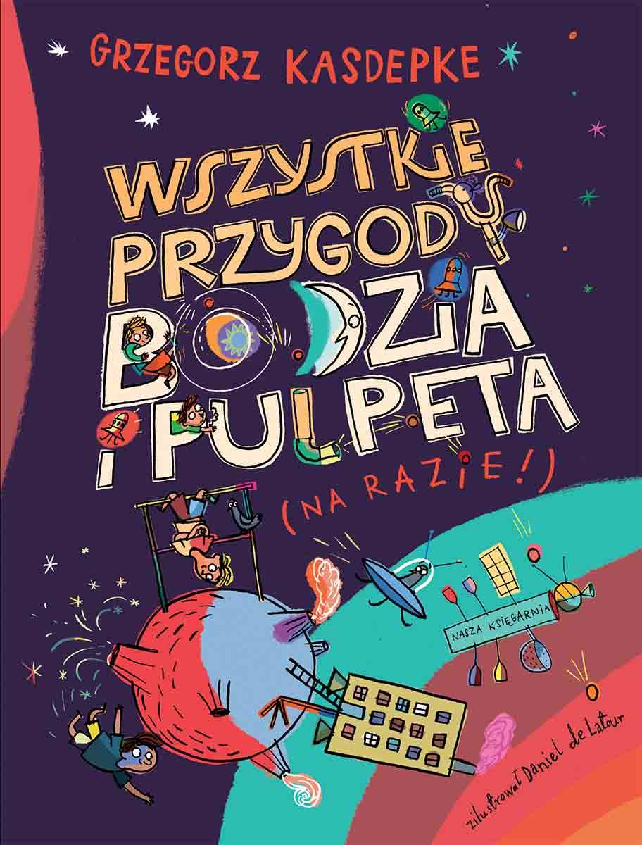 Wszystkie przygody Bodzia i Pulpeta - Grzegorz Kasdepke | Książka w Empik