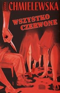 Wszystko czerwone - Chmielewska Joanna | Książka w Empik
