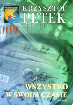 Wszystko w swoim czasie - Petek Krzysztof | Książka w Empik