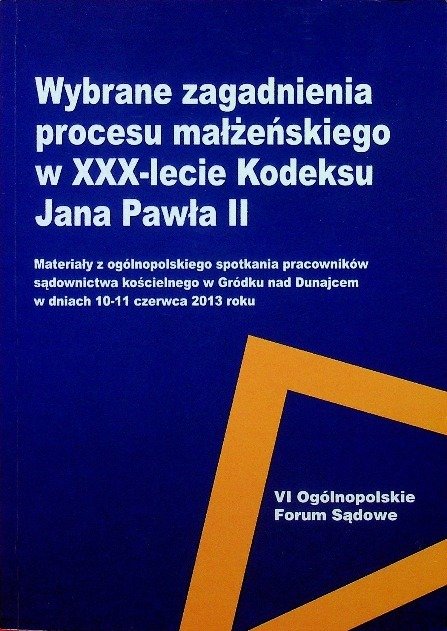 Wybrane zagadnienia procesu małżeńskiego w XXX - lecie - W opisie | Książka w Empik