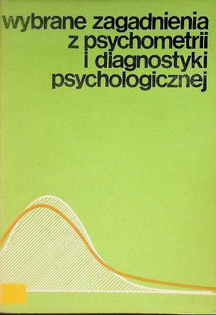 Wybrane zagadnienia z psychometrii i diagnostyki psychologicznej ...