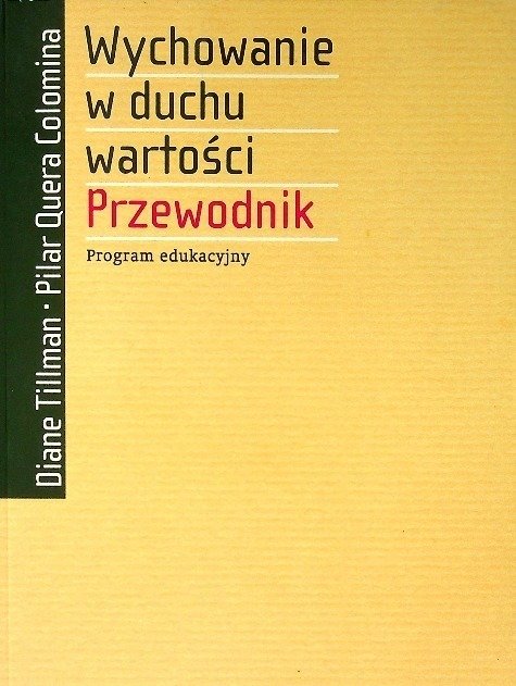 Wychowanie w duchu wartości Przewodnik - Tillman Diane | Książka w Empik