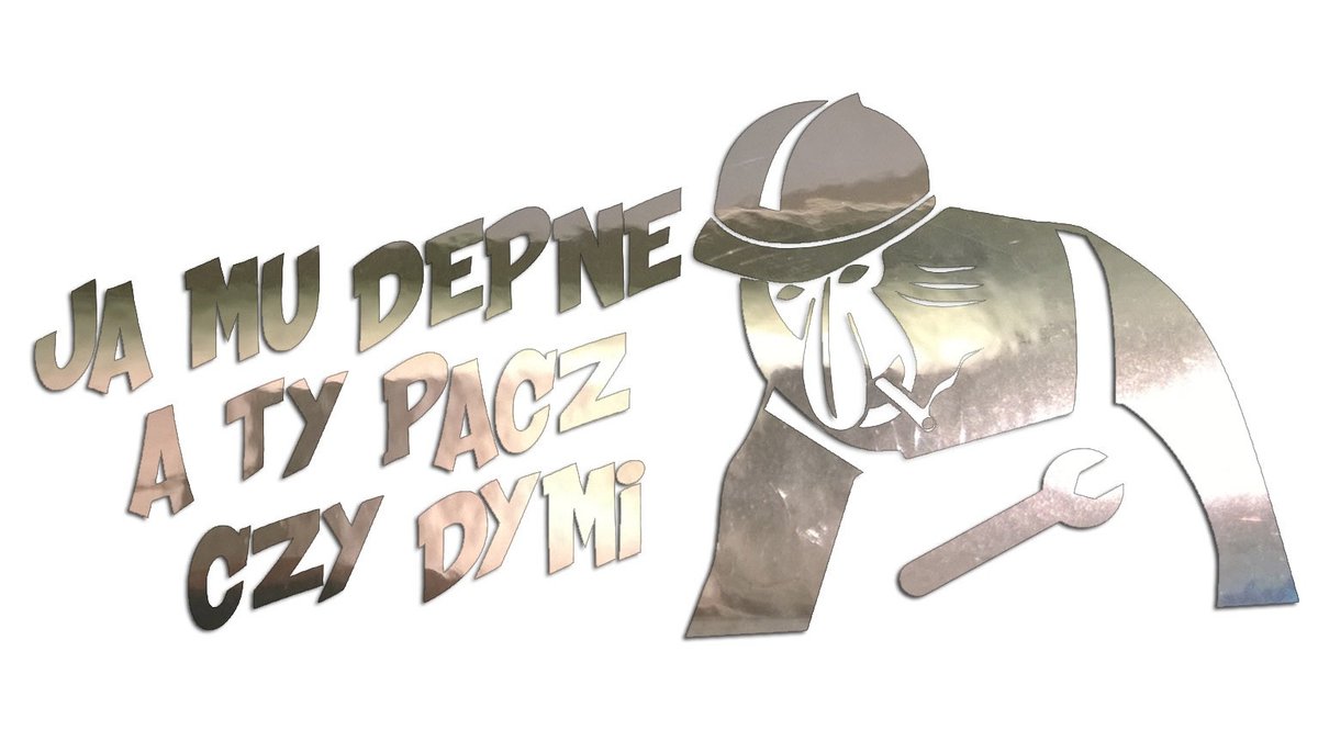 Wycinana naklejka NOSACZ JANUSZ - JA MU DEPNE A TY PACZ CZY DYMI kolory ...