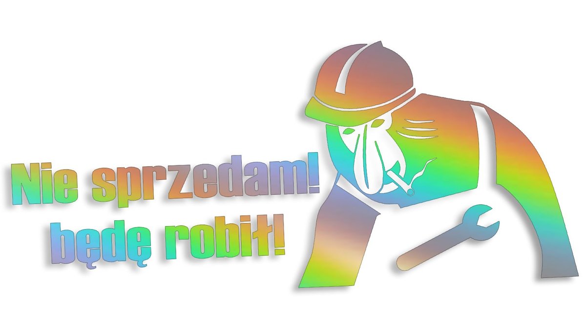 Wycinana naklejka NOSACZ JANUSZ - NIE SPRZEDAM BĘDĘ ROBIŁ ...