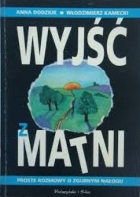 Wyj z matni proste rozmowy o zgubnym na ogu - Dodziuk Anna | Książka w ...
