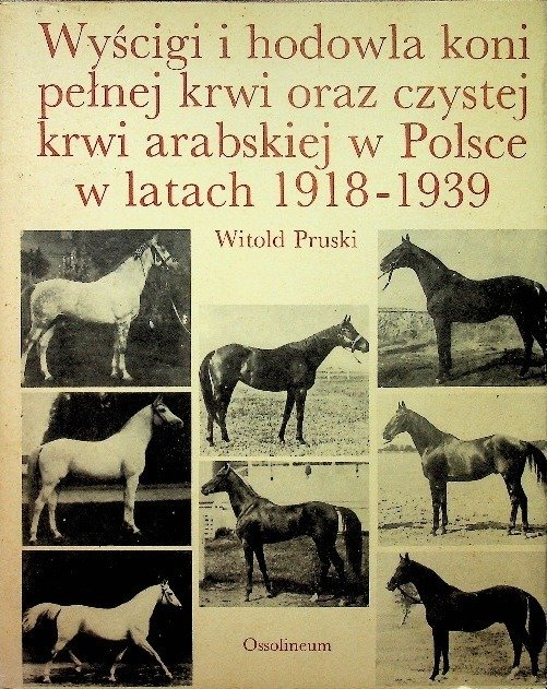 Wyścigi i hodowla koni pełnej krwi oraz czystej krwi arabskiej w Polsce ...